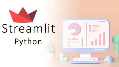 Streamlit New Comprehensive course for building Data Apps - Learning Course
